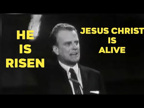 He is risen Jesus Christ is alive || Easter Sunday || Billy Graham ...
