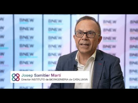 BNEW 2021 — Josep Samitier Martí — Director Instituto de Bioingeniería ...