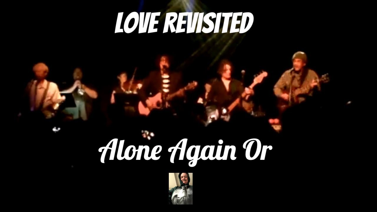 Love Revisited play Alone Again Or - The Echo 03-08-20 - YouTube