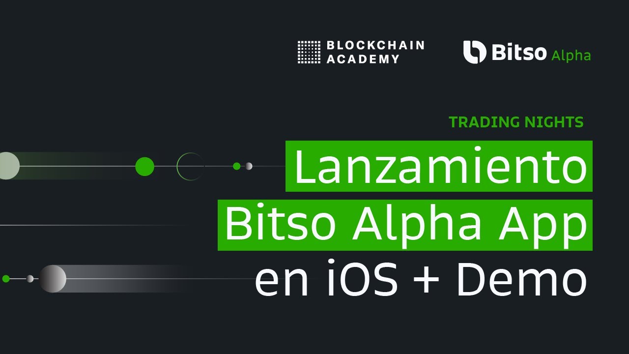 12. 📊 ¿Cómo funciona la App de Bitso Alpha en iOS? | Bitso Alpha desde ...