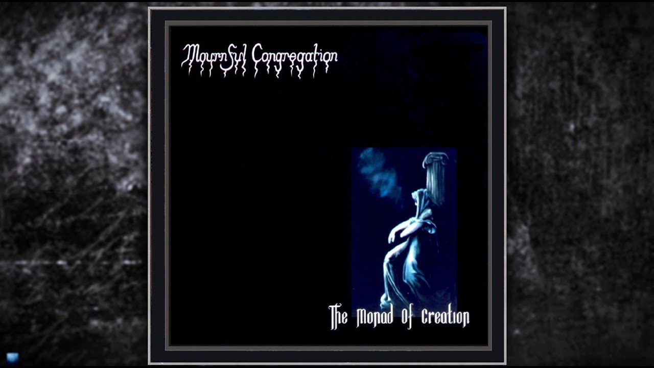 Mournful Congregation — The Monad Of Creation (2005) (Full Album) - YouTube