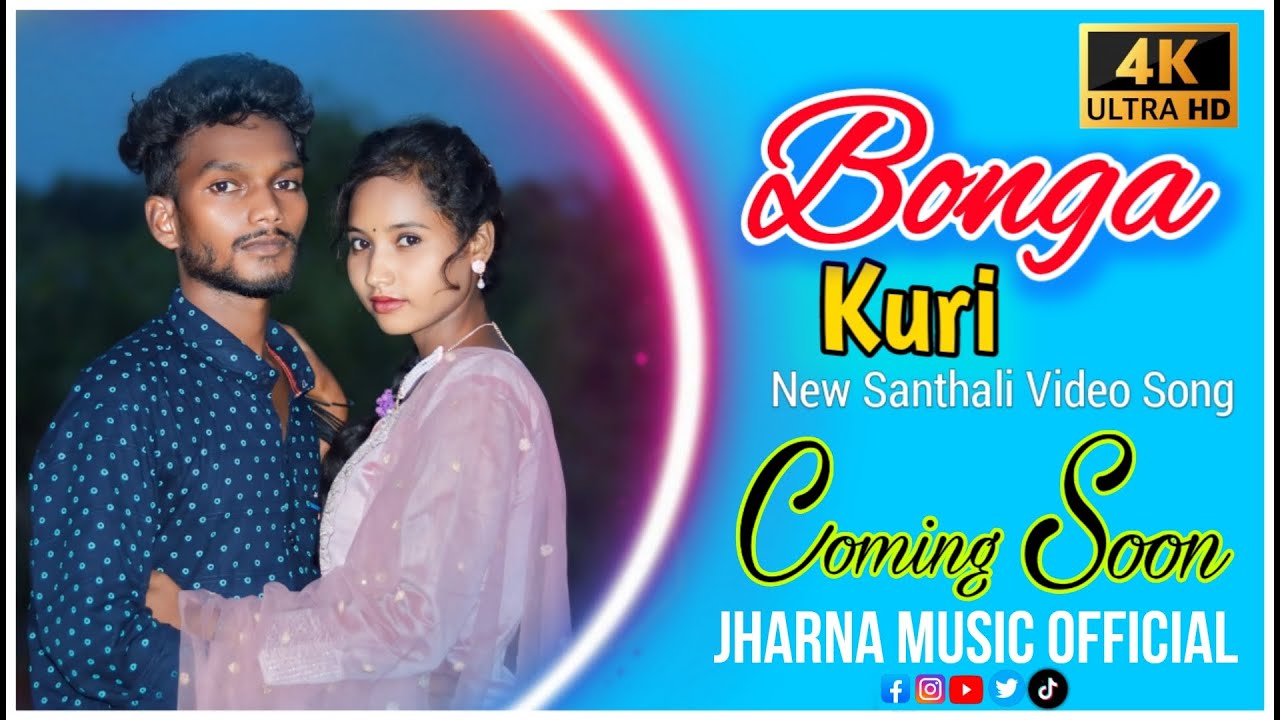 BONGA KURI COMING SOON..VIDEO 2024 //SANJU HANSDA & SOHAGINI BASKEY ...