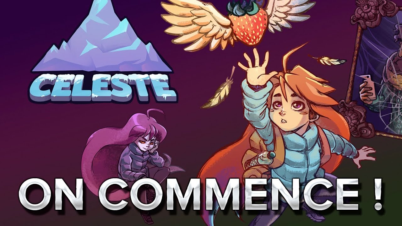 Celeste #1 : On commence ! - YouTube
