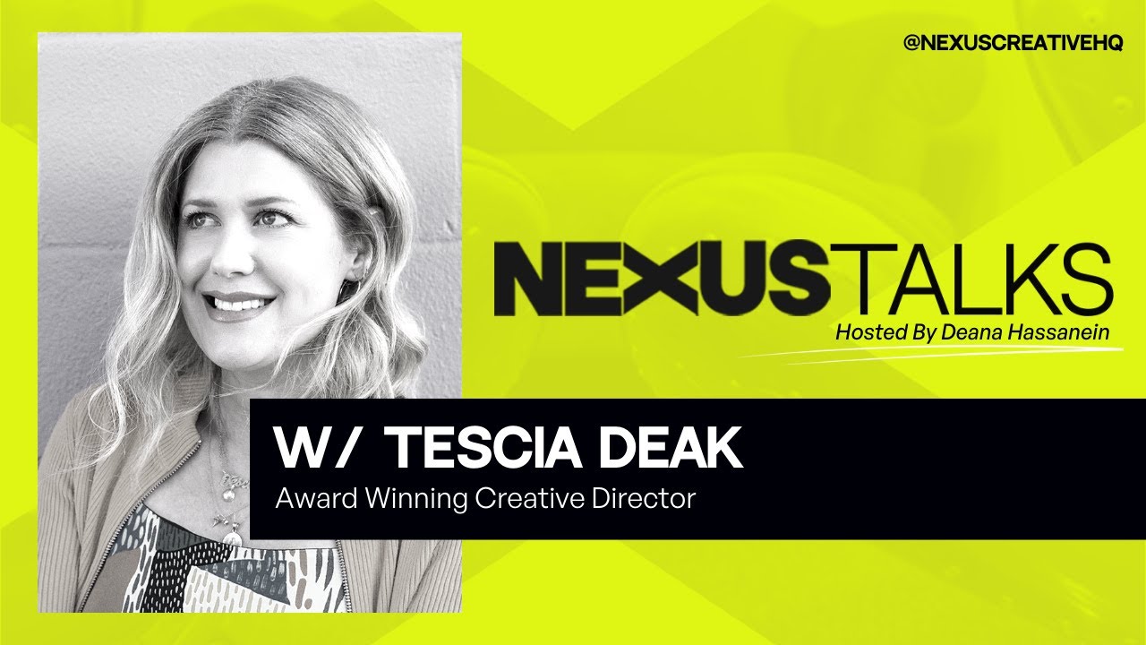 NEXUS Talks w/ Tescia Deak | The life of an advertising Creative ...