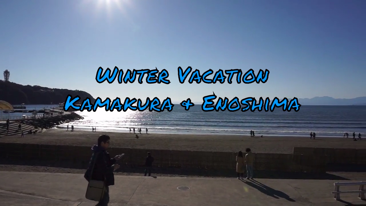 Winter Vacation - Kamakura and Enoshima - YouTube