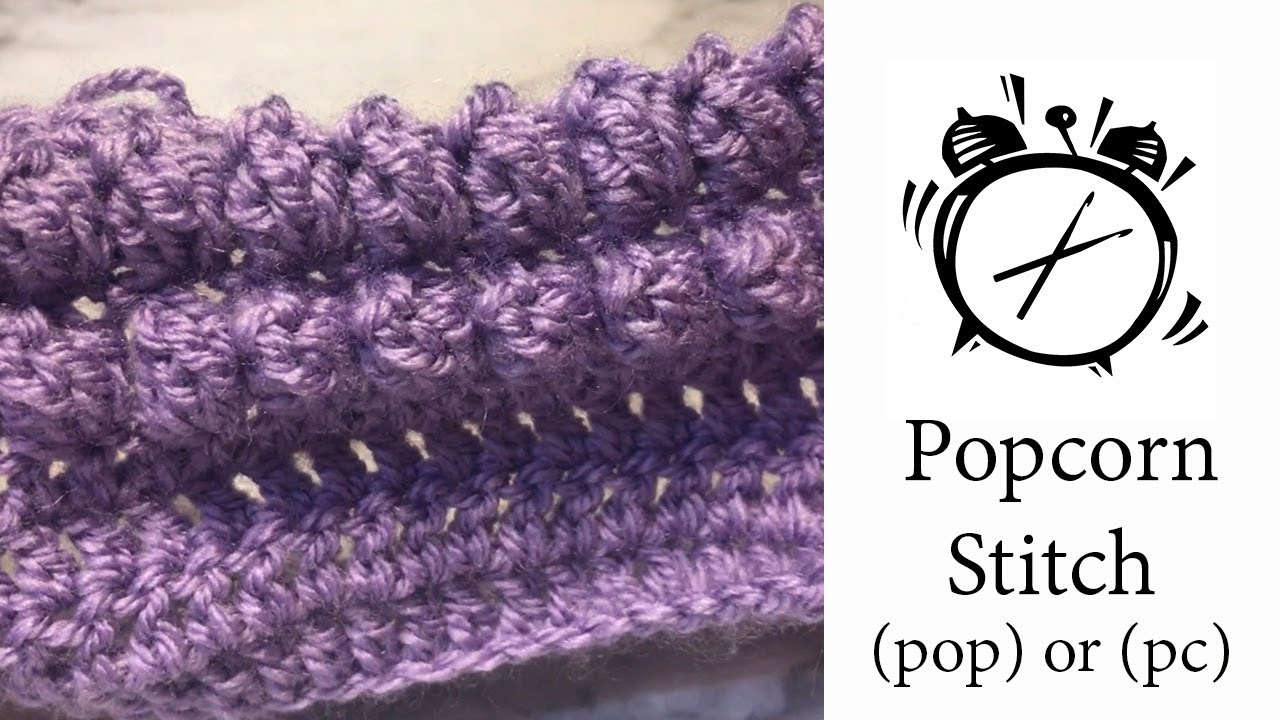Tutorial - How to Crochet the Popcorn Stitch - YouTube
