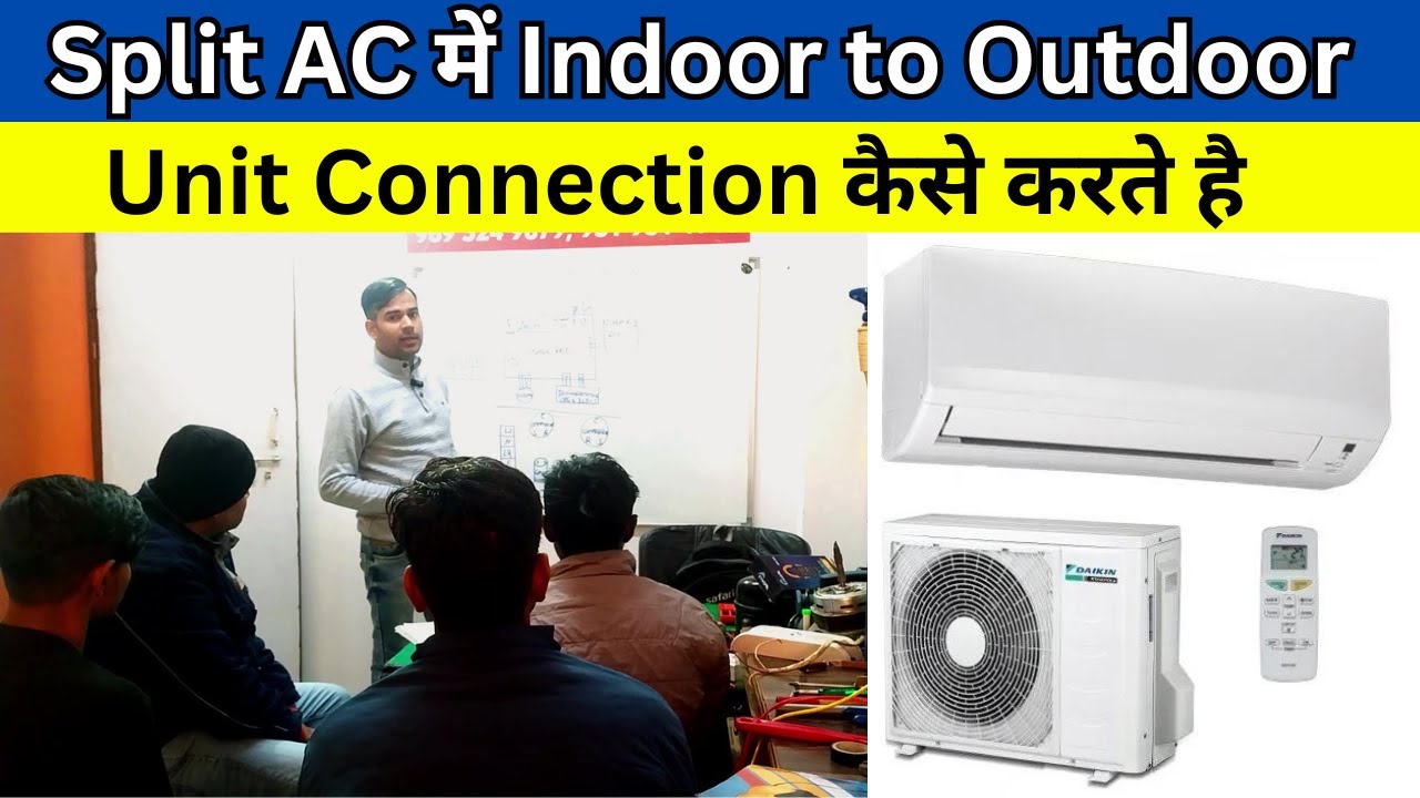 Split AC में Indoor to Outdoor Connection कैसे करते है जानिए इस Video ...