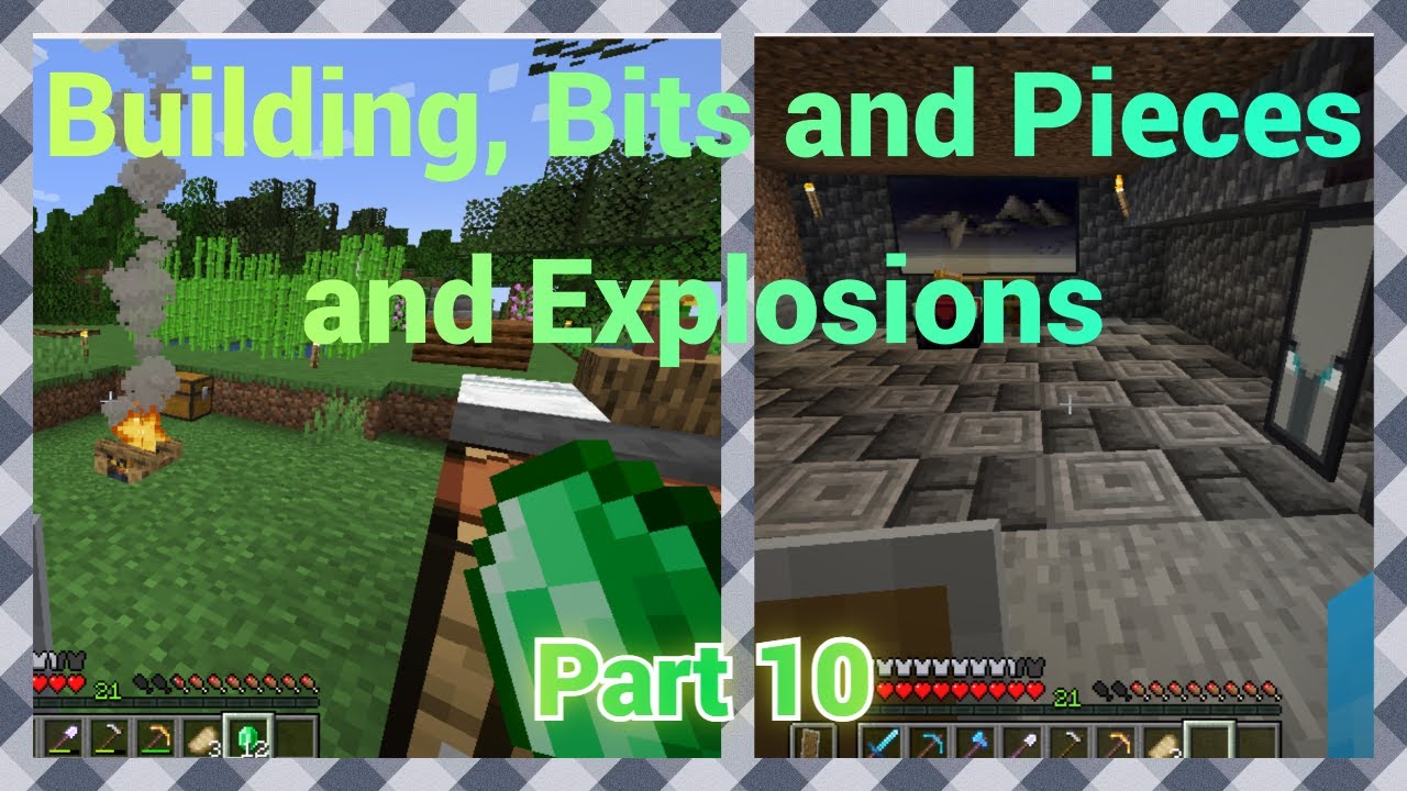 Building, bits and pieces and explosions! Minecraft Survival | Part 10 ...