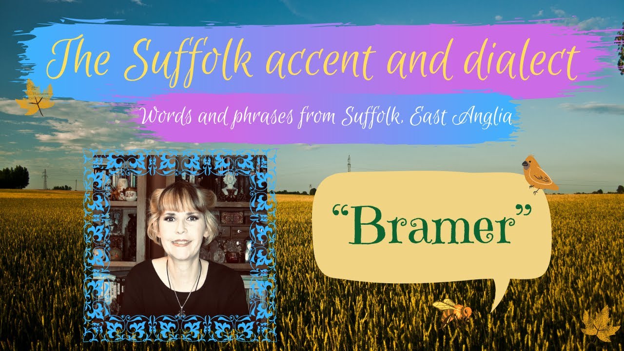 𝐎𝐥𝐝 𝐄𝐧𝐠𝐥𝐢𝐬𝐡 𝐒𝐮𝐟𝐟𝐨𝐥𝐤 𝐚𝐜𝐜𝐞𝐧𝐭 𝐚𝐧𝐝 𝐝𝐢𝐚𝐥𝐞𝐜𝐭, 𝐄𝐚𝐬𝐭 𝐀𝐧𝐠𝐥𝐢𝐚 "𝐁𝐫𝐚𝐦𝐞𝐫" - YouTube