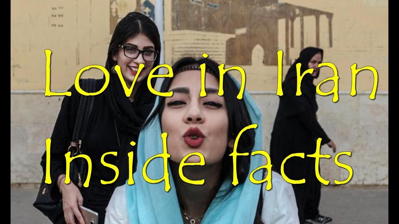 Iran: Love and life, Unknown facts, Sanctions, Tehran lifestyle, Untold ...