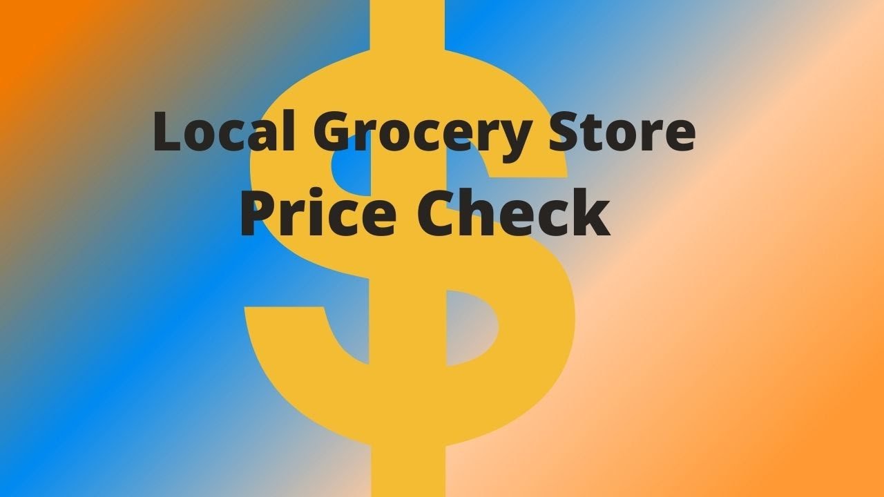 Grocery Store Price Check / Rising Food Prices - YouTube
