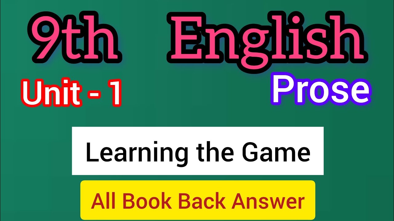 9th English Unit 1 Prose Learning The Game All Book Back Answer YouTube 9th-english-unit-1-prose-learning-the-game-all-book-back-answer-youtube