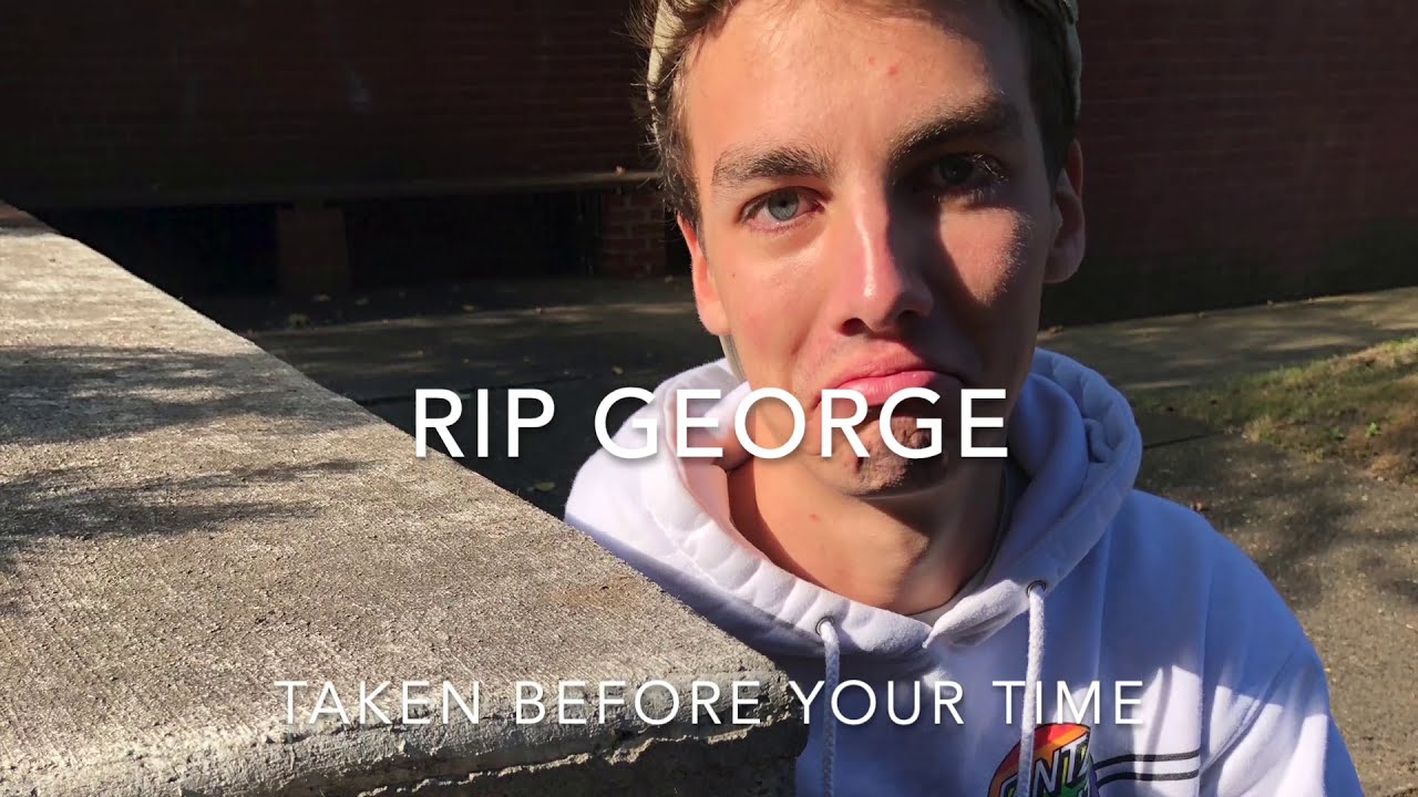 RIP George - YouTube