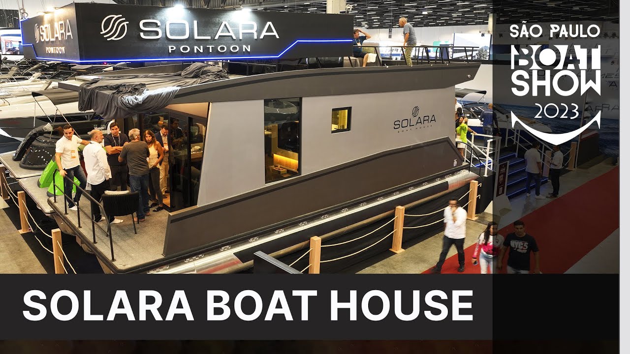Solara Boat House | São Paulo Boat Show 2023 | NÁUTICA - YouTube
