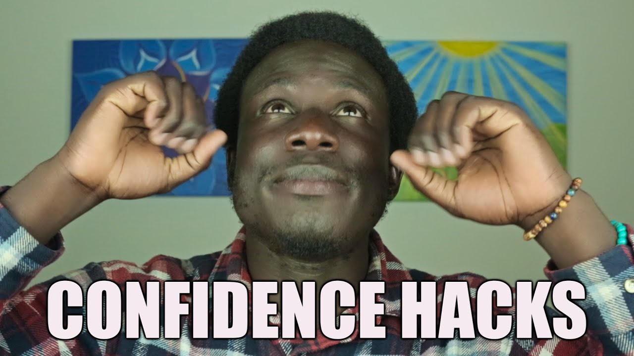 5 Confidence Hacks That Will Change Your Life - YouTube