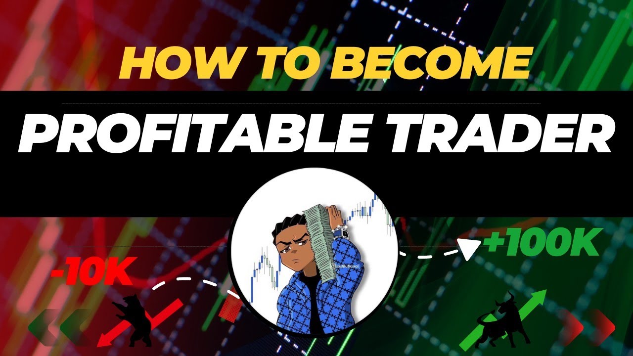 How to Become a Profitable Trader - YouTube