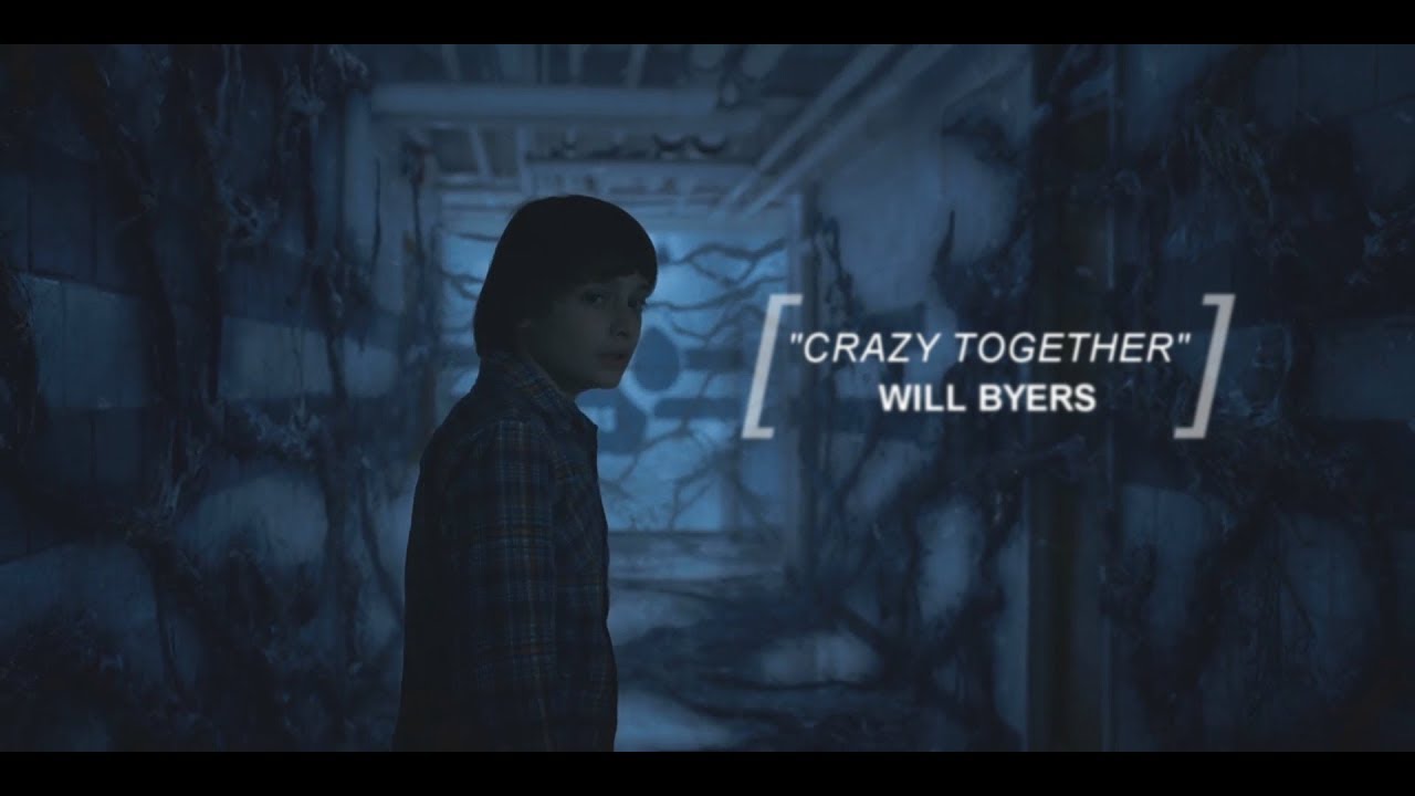 will byers || crazy together - YouTube