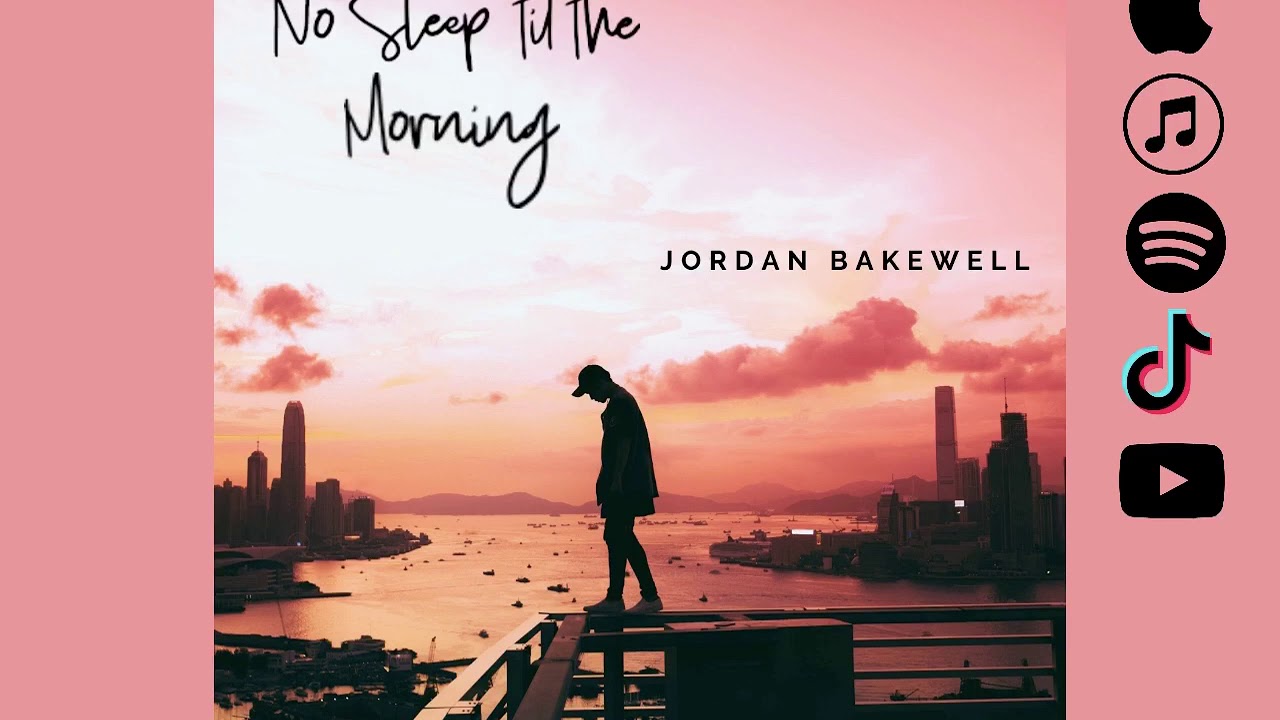Jordan Bakewell - No Sleep 'til the Morning (Official Audio) - YouTube