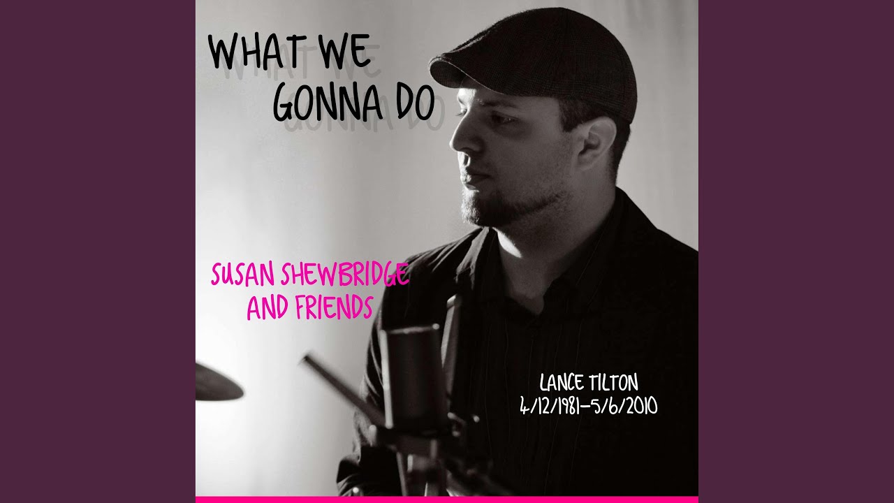 What We Gonna Do (feat. Jon Morrison, Ben Deignan, Britt Shewbridge ...