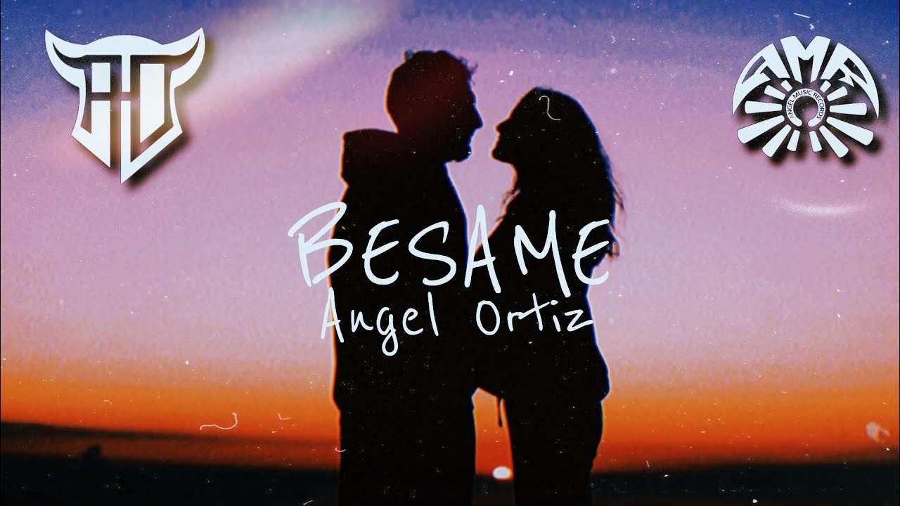 Besame - Ángel Ortiz (Video Oficial) - YouTube