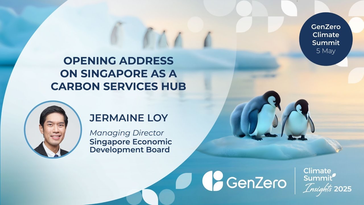 Opening Address on Singapore as a Carbon Services Hub | GenZero Climate ...
