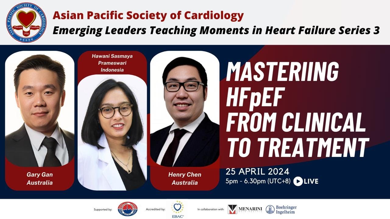 APSC Emerging Leaders Teaching Moments in HF Series 3 - Mastering HFpEF ...
