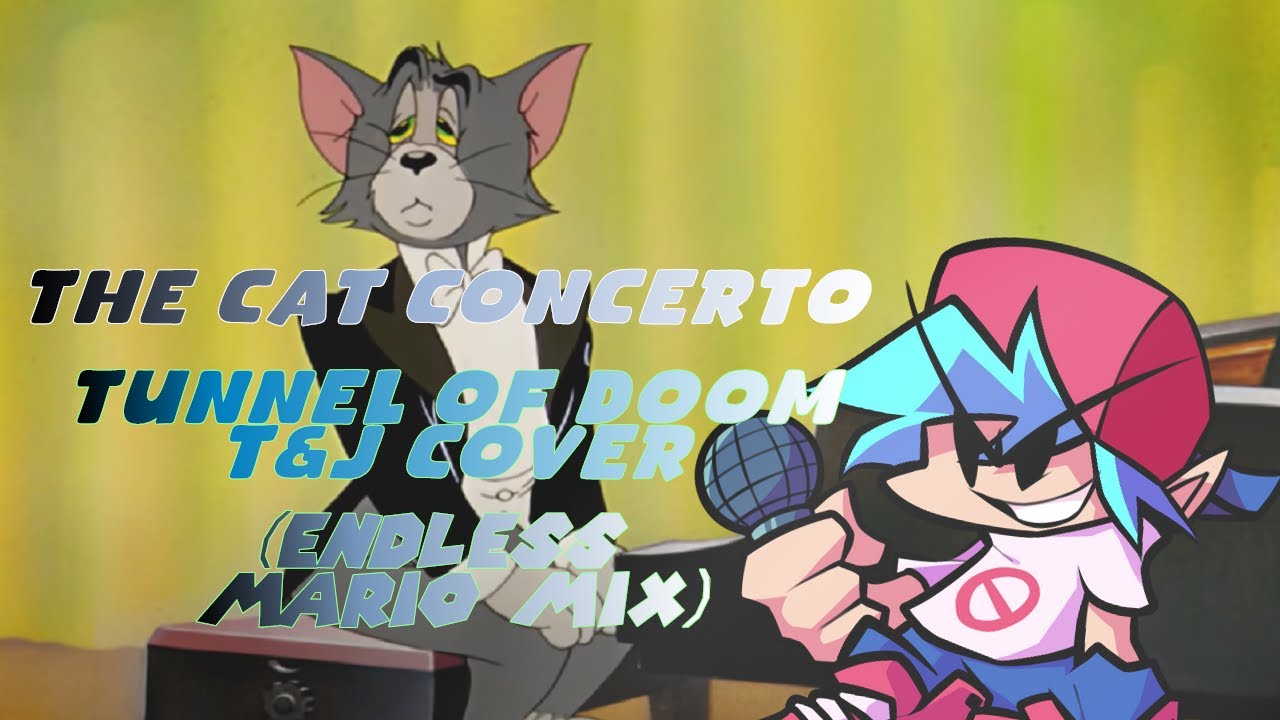 The Cat Concerto (Tunnel Of Doom - Tom and Jerry Cover) [FNF] - YouTube
