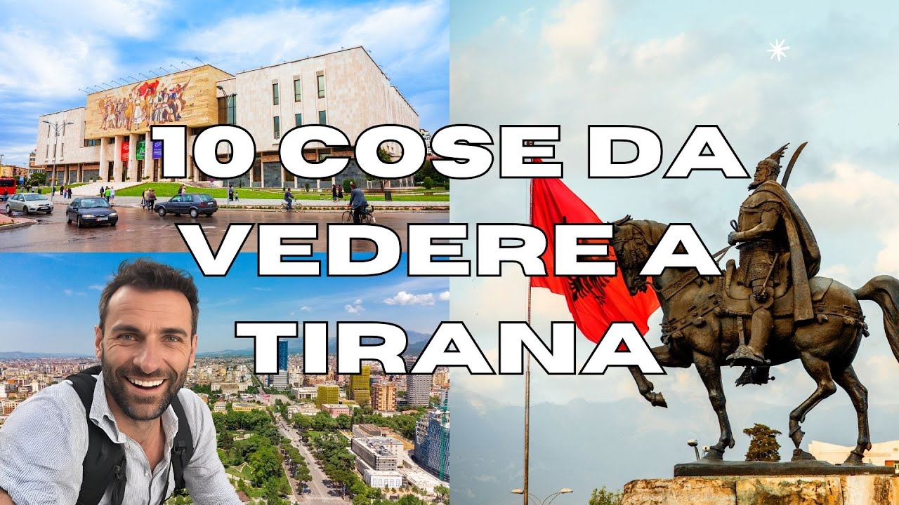 10 Cose da vedere a TIRANA - GUIDA TURISTICA - YouTube