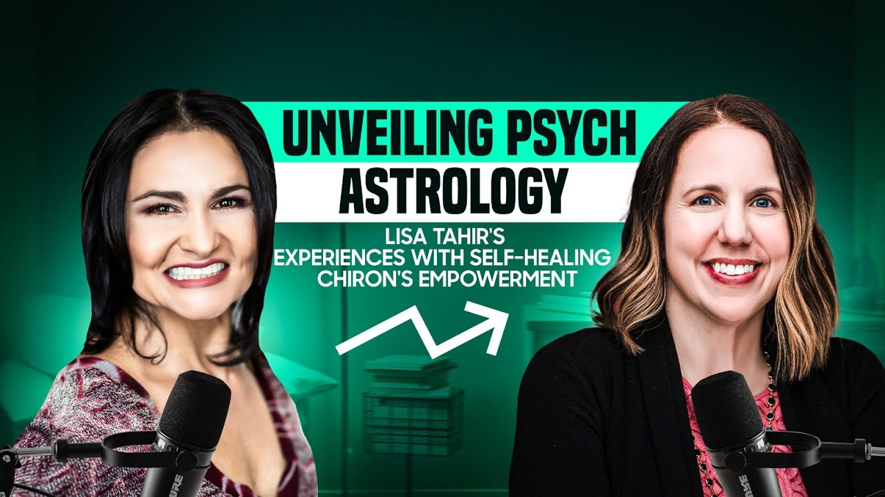 Unveiling Psych astrology | Lisa Tahir's Experiences with Self-Healing ...