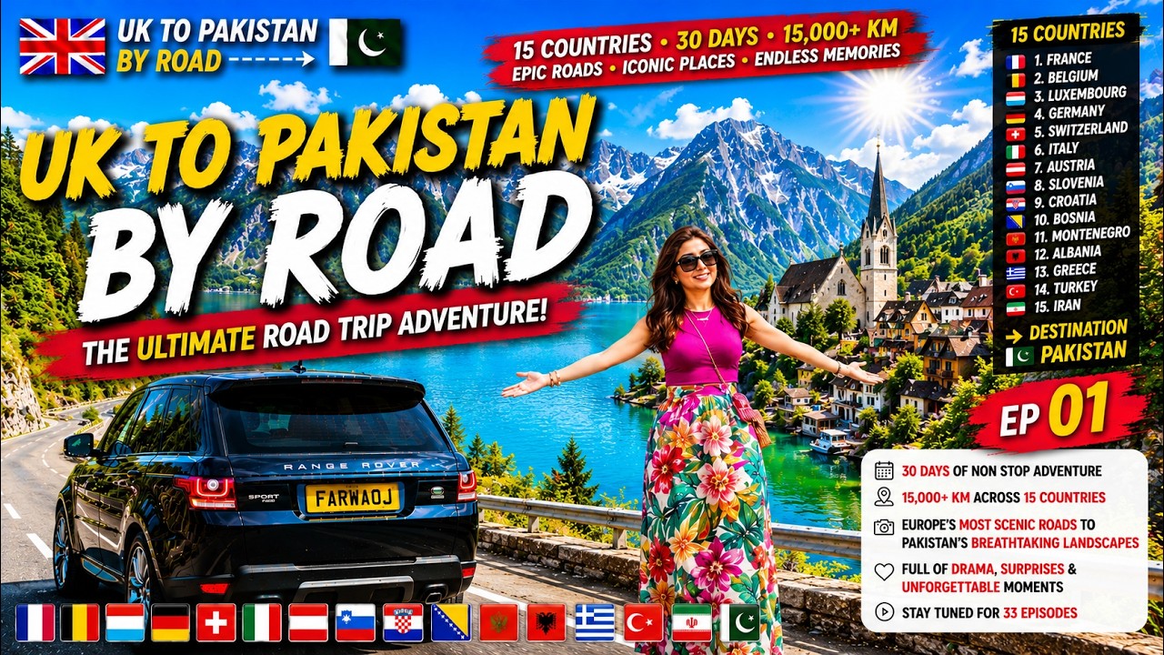 UK to Pakistan by Road 🇬🇧 ️🇵🇰 |1 CAR, 13 Countries, 33 Episodes ...
