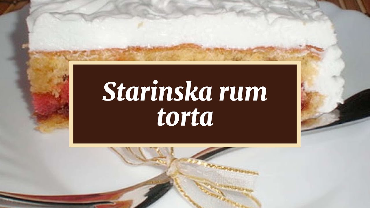 Starinska rum torta - YouTube