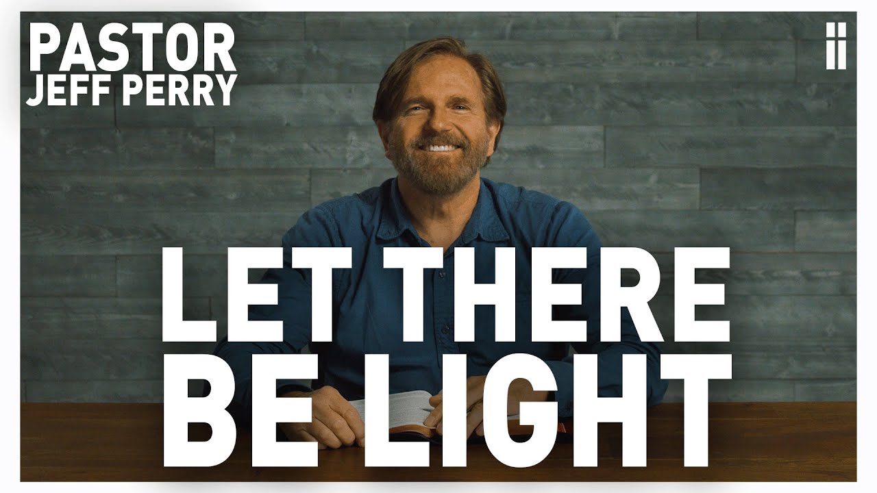 What God Wants For You | Let There Be Light | Pastor Jeff Perry - YouTube