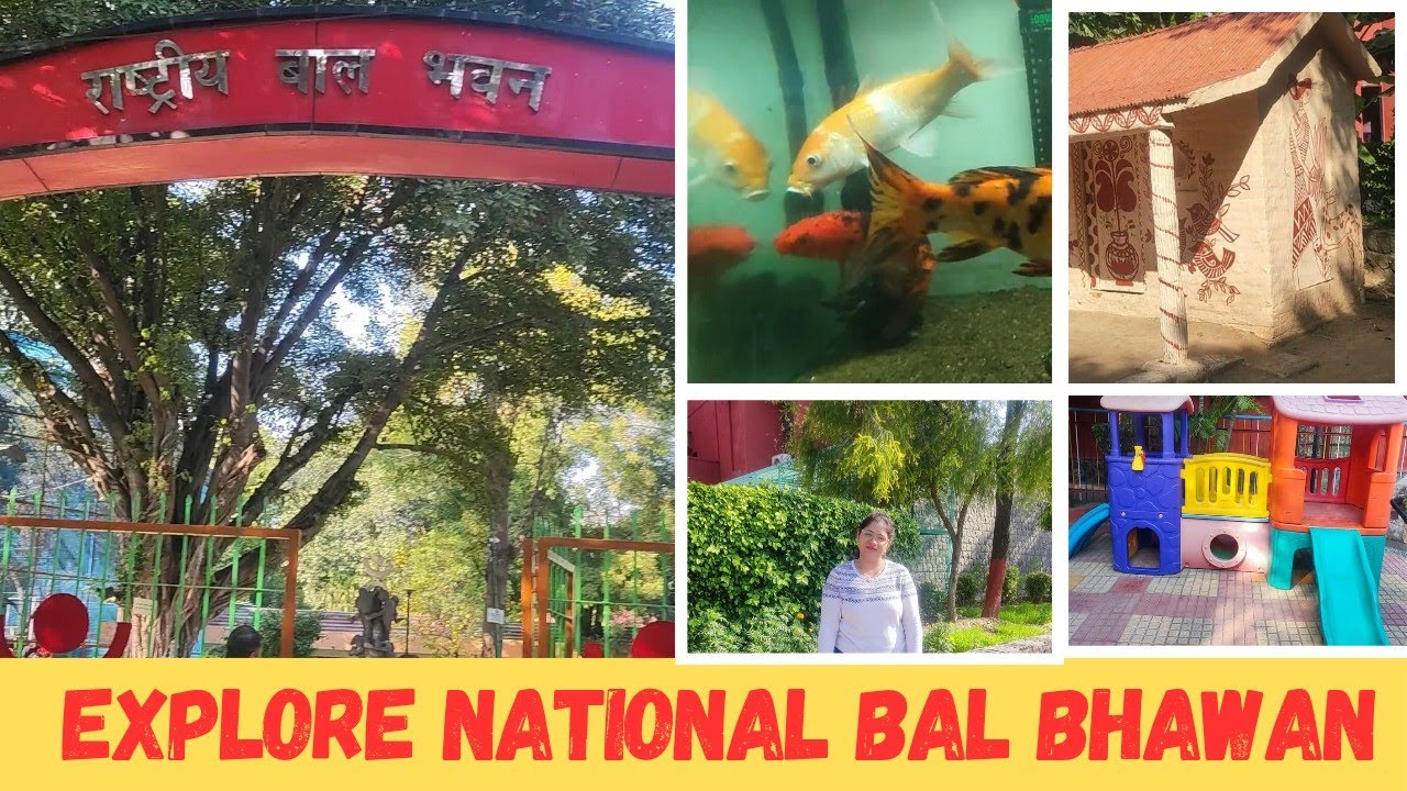 राष्ट्रीय बाल भवन | National Bal Bhawan delhi 2025 | Place to visit for ...