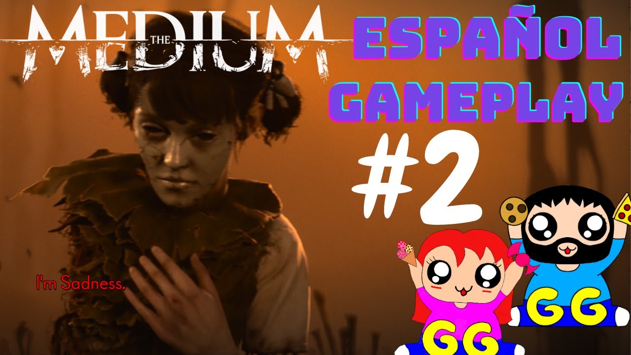 THE MEDIUM #2 Conocemos a Tristeza (Sadness) - Gameplay Español ...