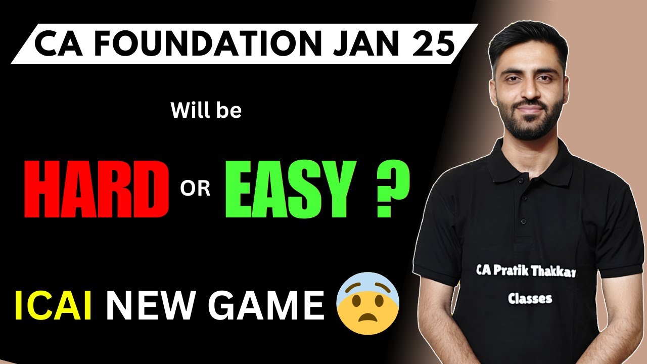 HARD OR EASY | CA FOUNDATION JAN 25 - YouTube
