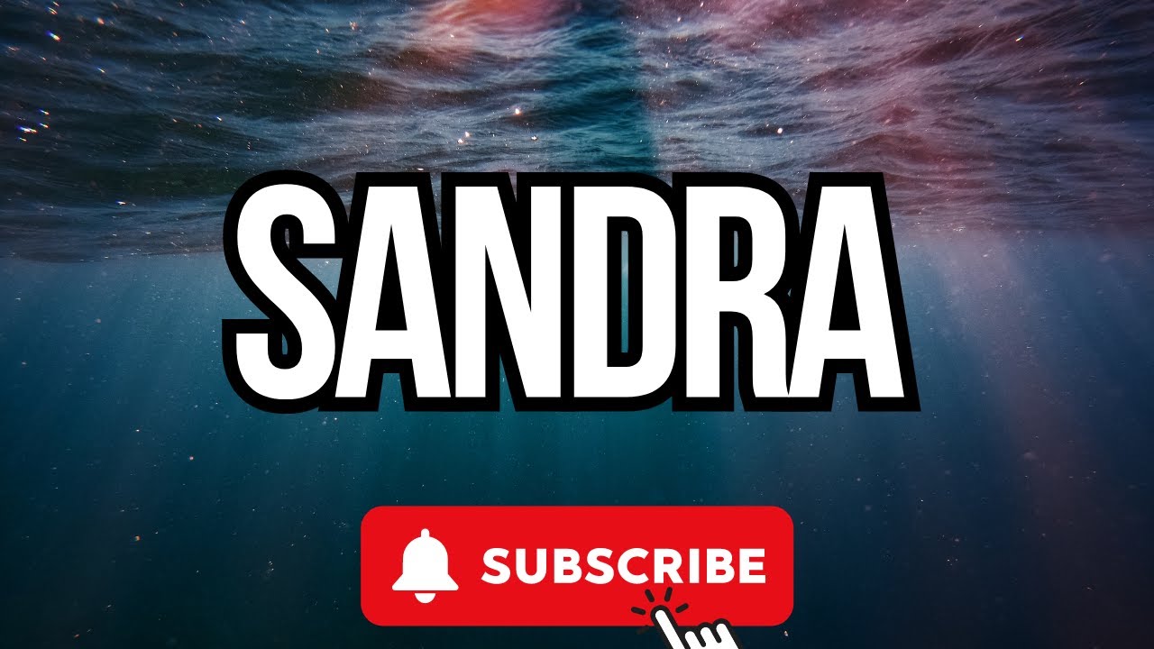 Significado Del Nombre Sandra - YouTube