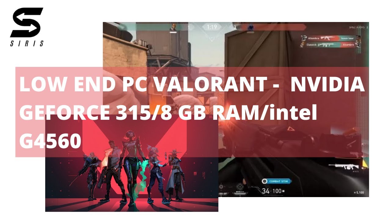 LOW END PC VALORANT - NVIDIA GEFORCE 315/8 GB RAM/intel G4560 - YouTube