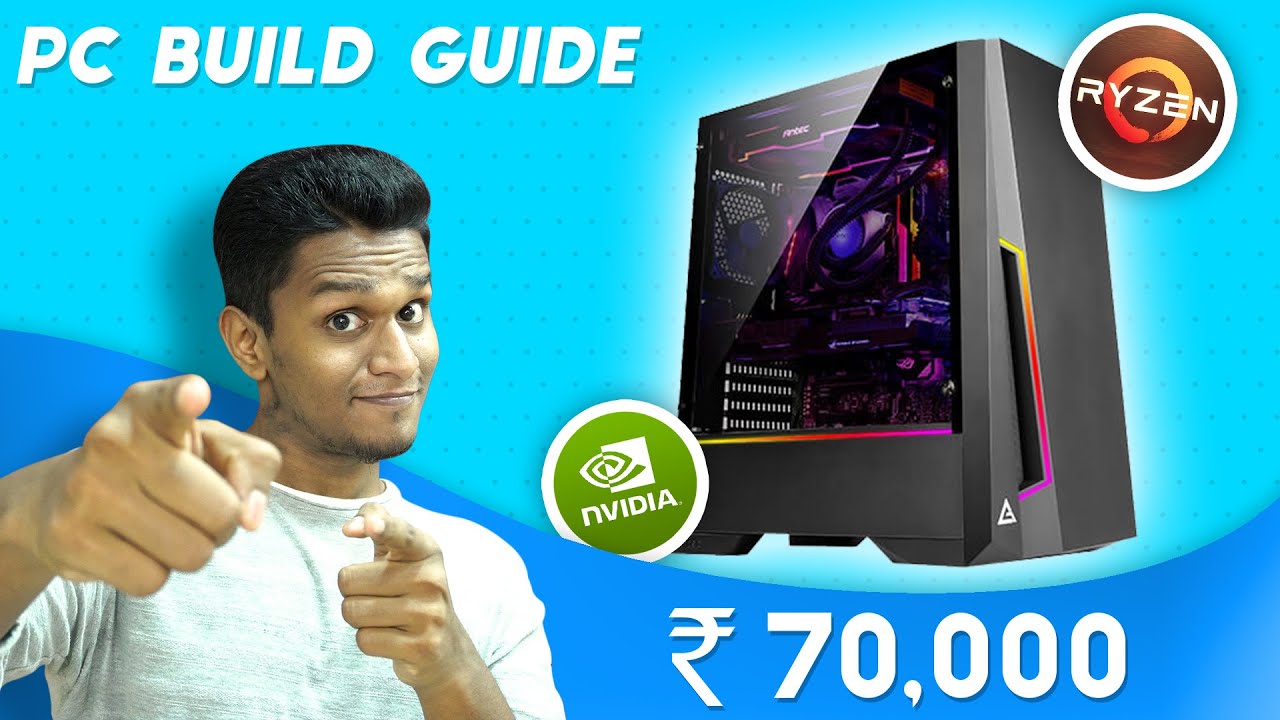 Ultimate Rs.70,000 Ryzen PC Build Guide (Aug 2020) | Gaming and Editing ...