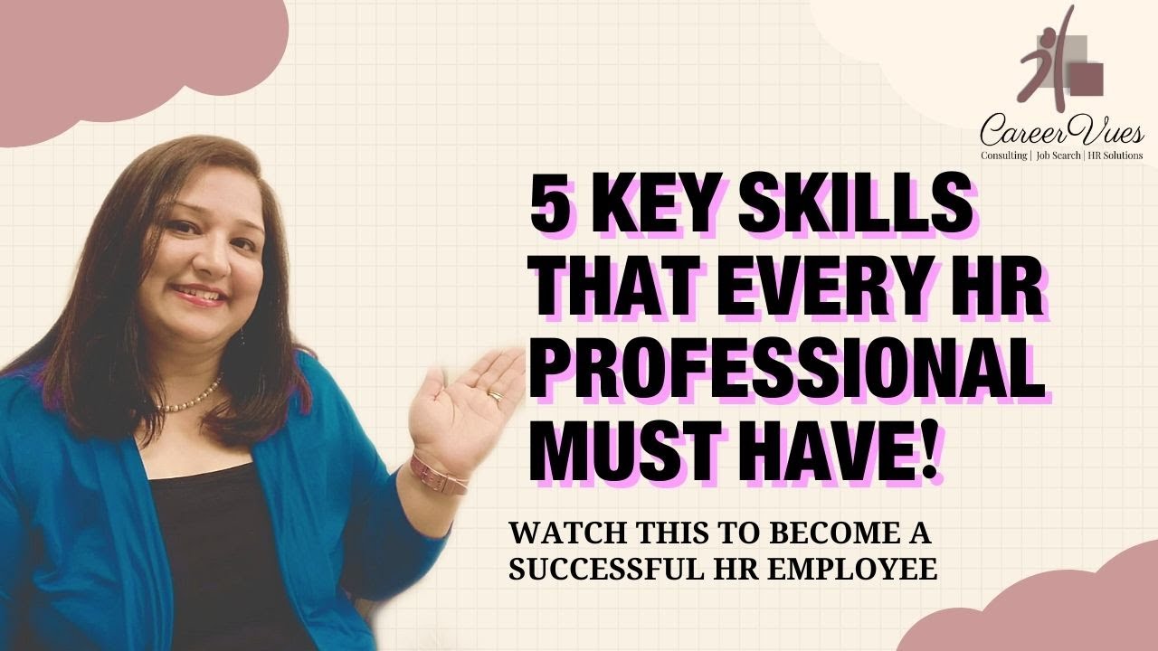 TOP SKILLS FOR HR PROFESSIONALS | 5 must have skills for Human ...