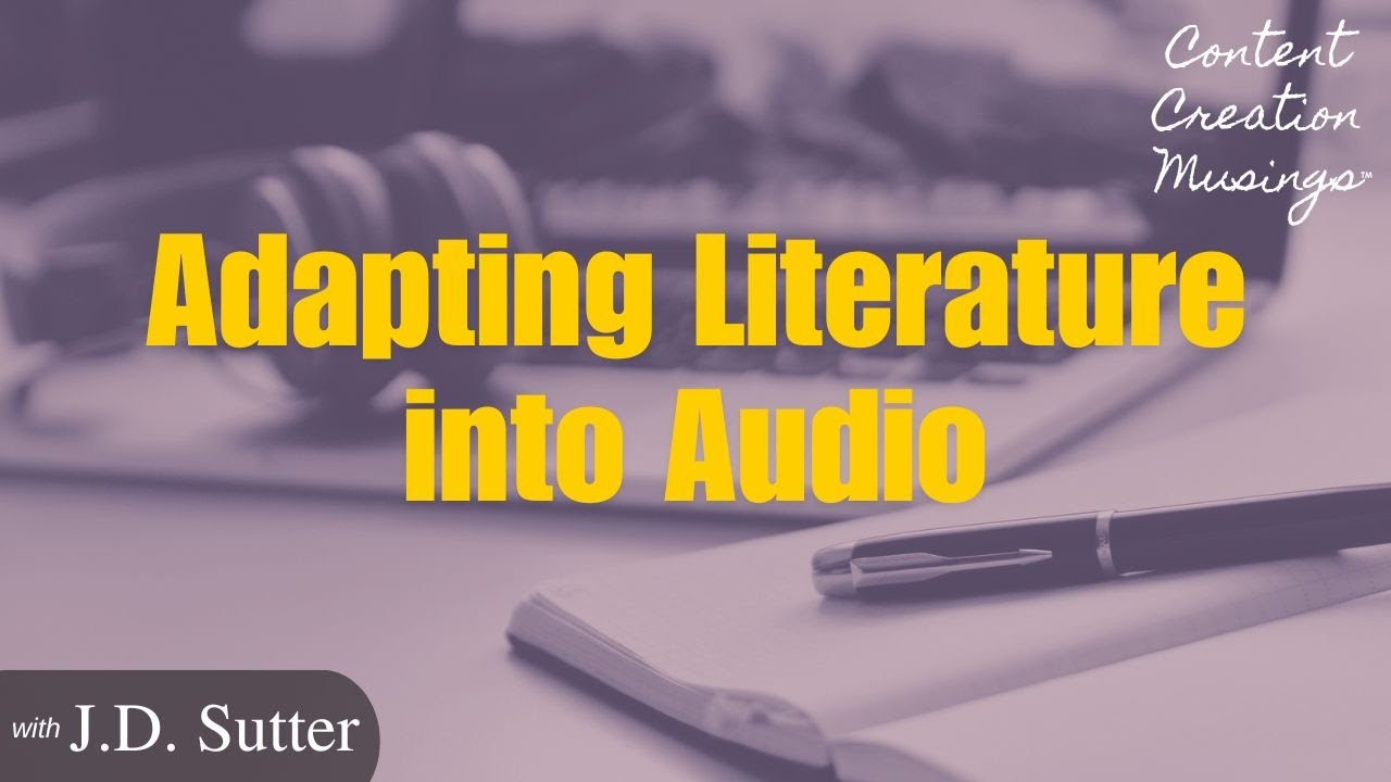 Adapting Literature into Audio - CCM13 - YouTube