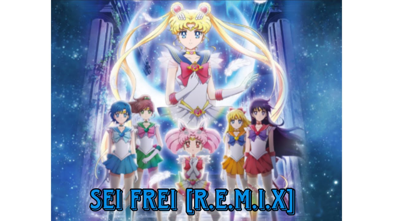 R.E.M.I.X - Sei frei Sailor Moon / Intro Exchange - YouTube