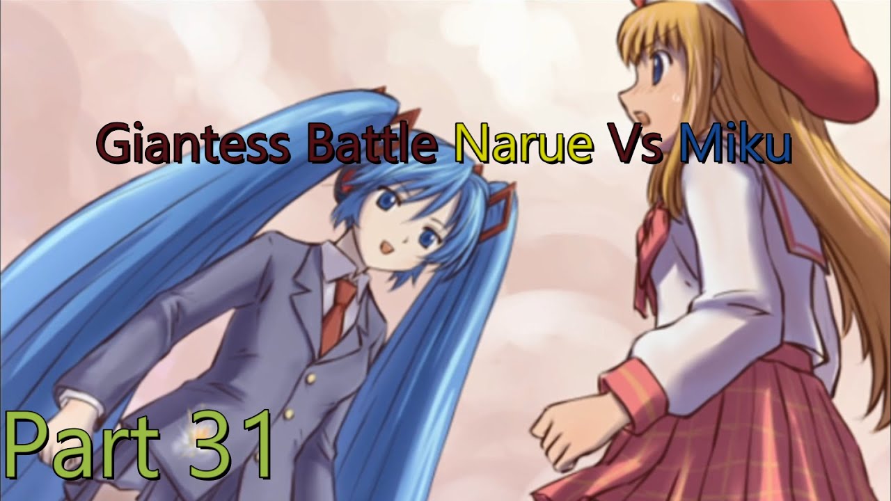 Shrink High Expanded Mod Walkthrough Part 31 Giantess Narue Vs Giantess ...