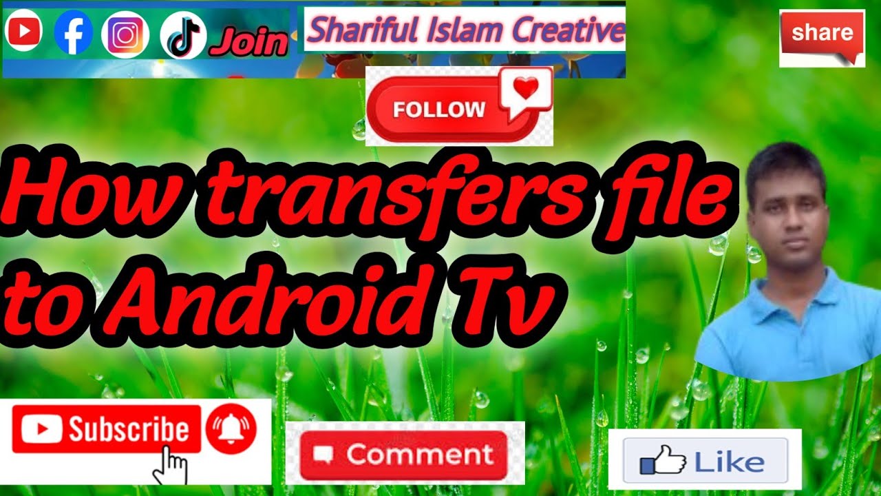 How file transfer from Mobile to Android TV ️ ️ Shariful Islam Creative ️ ️ Tutorial Video - YouTube