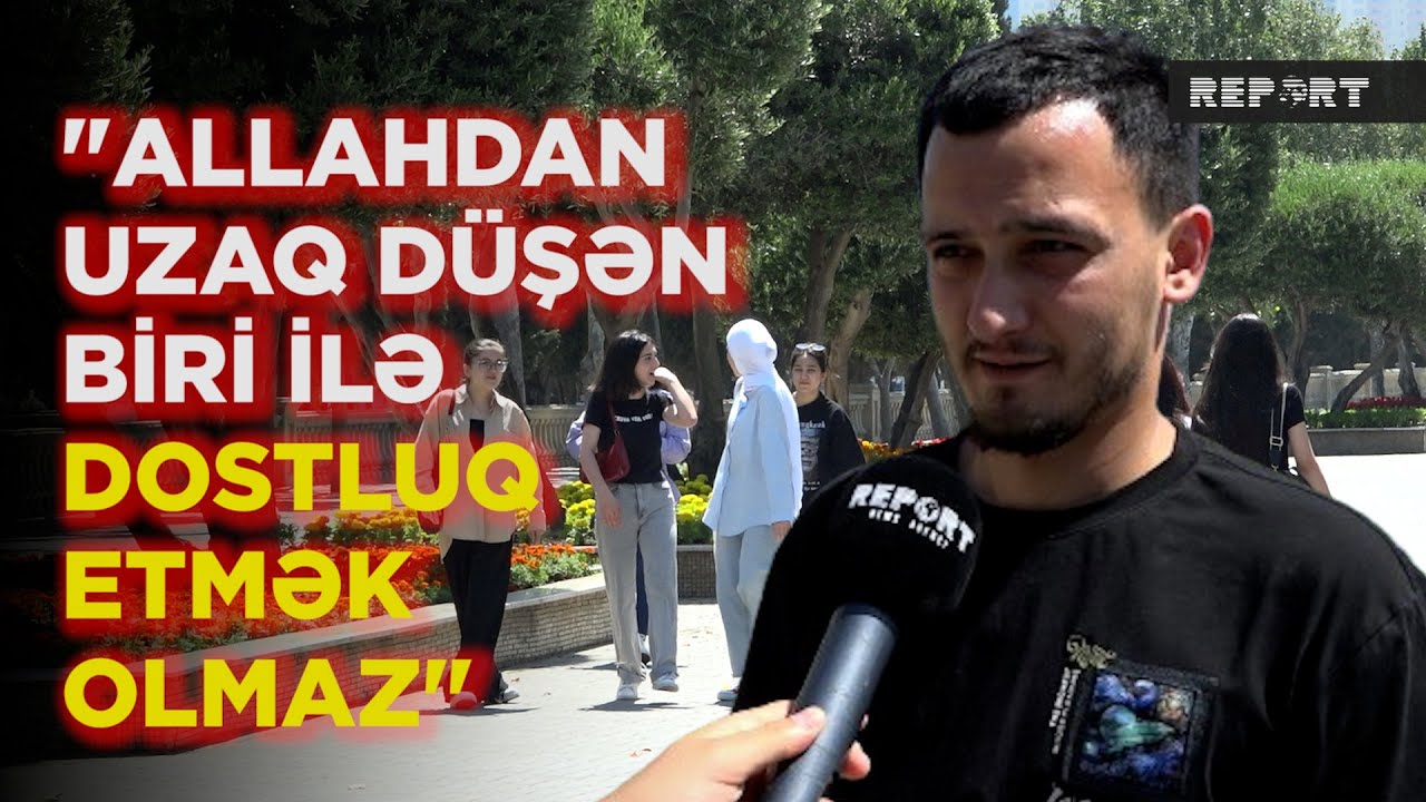 Necə biri ilə dostluq etmək olmaz? - BAKIDA SORĞU - YouTube