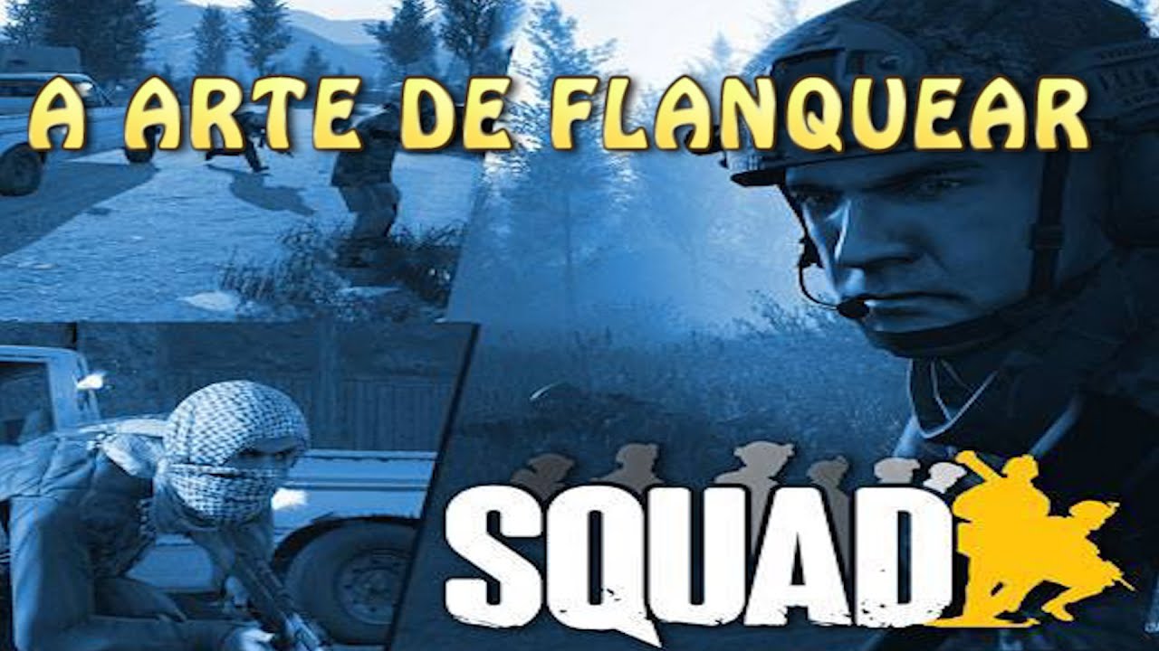 SQUAD - A Arte de Flanquear - Que Partida!!!!!! - YouTube