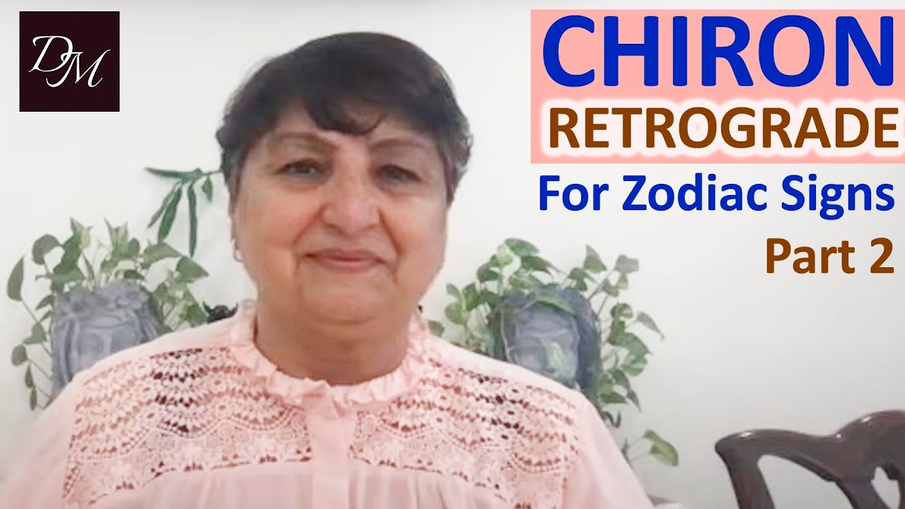 Chiron Retrograde - Part 2 - How Does It Impact Your Zodiac Sign? - YouTube