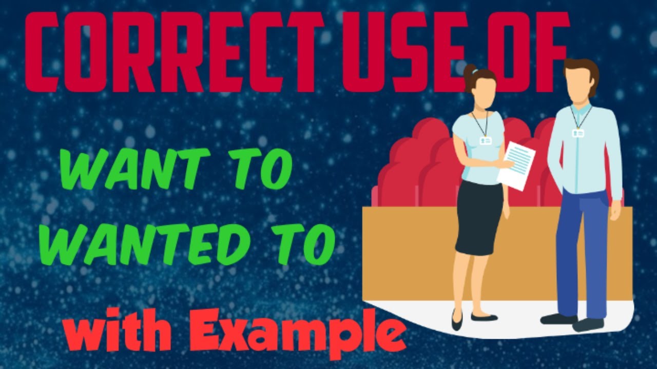 Correct Use Of Want To wants To And Wanted To In English Sentence YouTube correct-use-of-want-to-wants-to-and-wanted-to-in-english-sentence-youtube