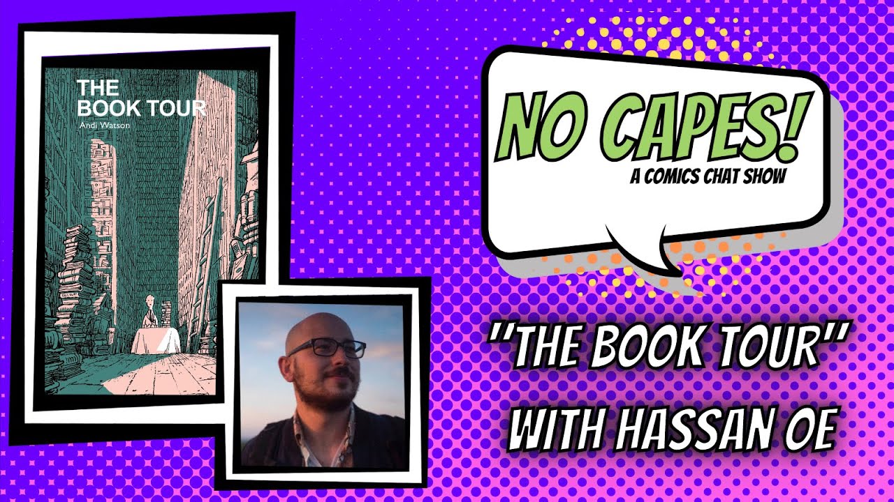No Capes! Season 3: Episode 10: The Book Tour with Hassan OE | Comic ...