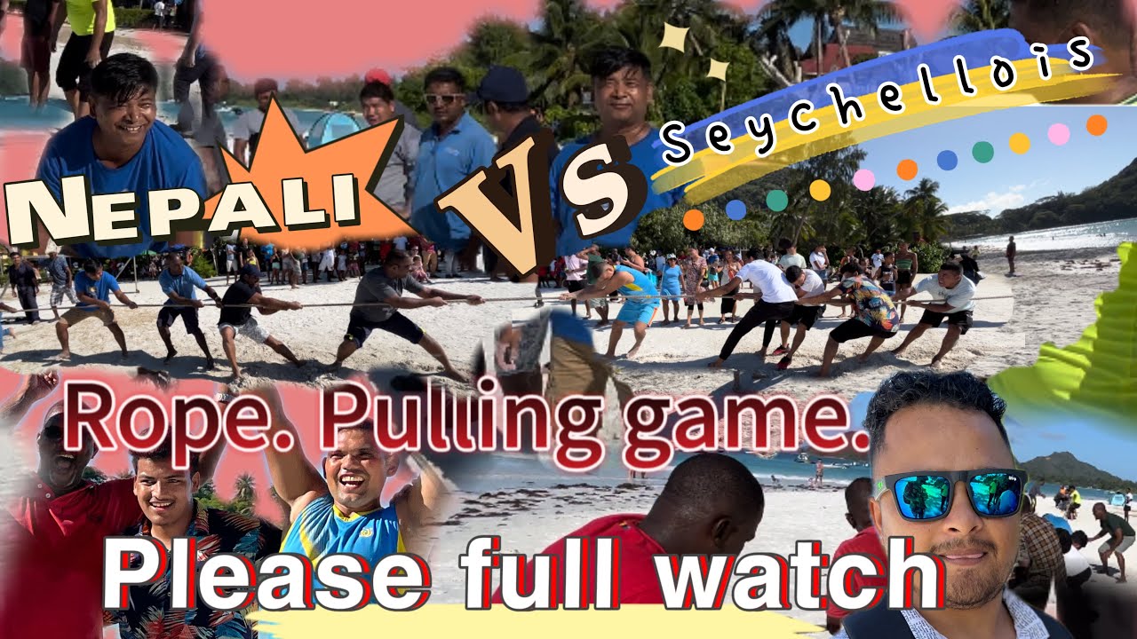 Rope Pulling Game. Nepali Vs Seychellois @gorkhali - YouTube