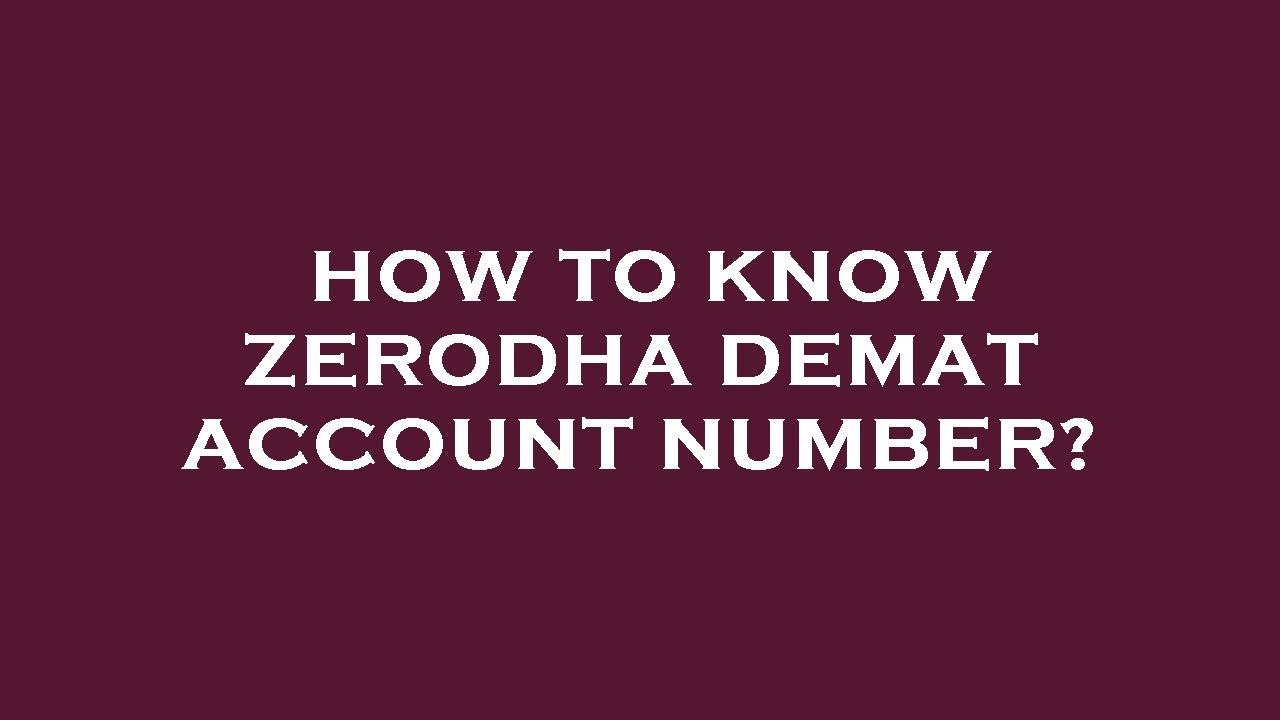 How To Know Zerodha Demat Account Number YouTube how-to-know-zerodha-demat-account-number-youtube